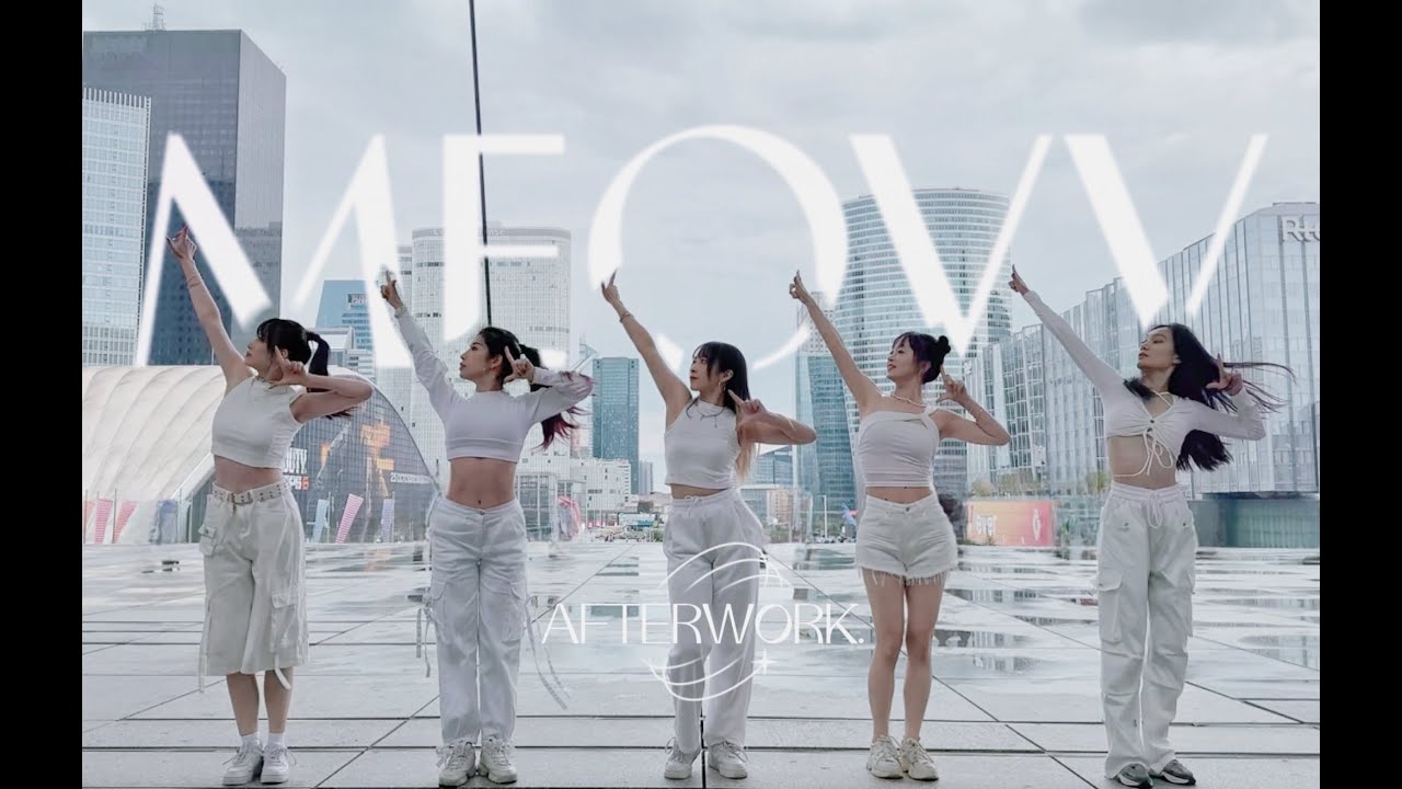 [KPOP IN PUBLIC] MEOVV - 'MEOW' DANCE COVER by Afterwork from Paris ...