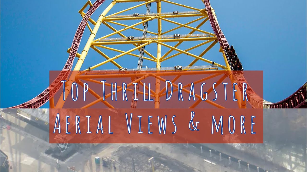 Top Thrill Dragster Aerial Views & Enthusiast Talk - YouTube