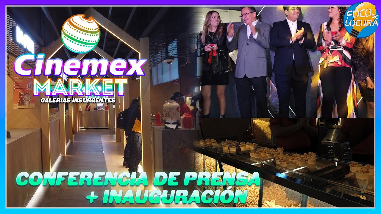 ¡Abre la tercera sucursal de Cinemex Market en Galerías Insurgentes ...