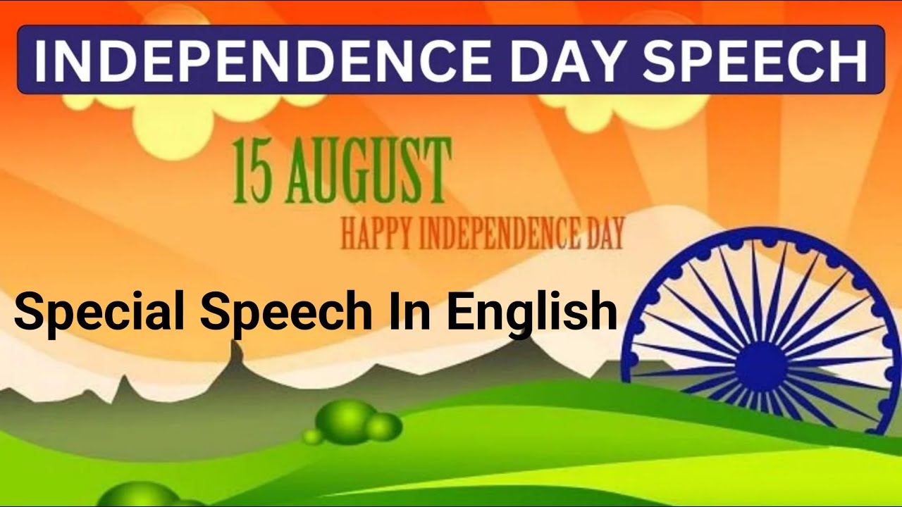 Independence day speech in English /Speech in English /Independence day ...