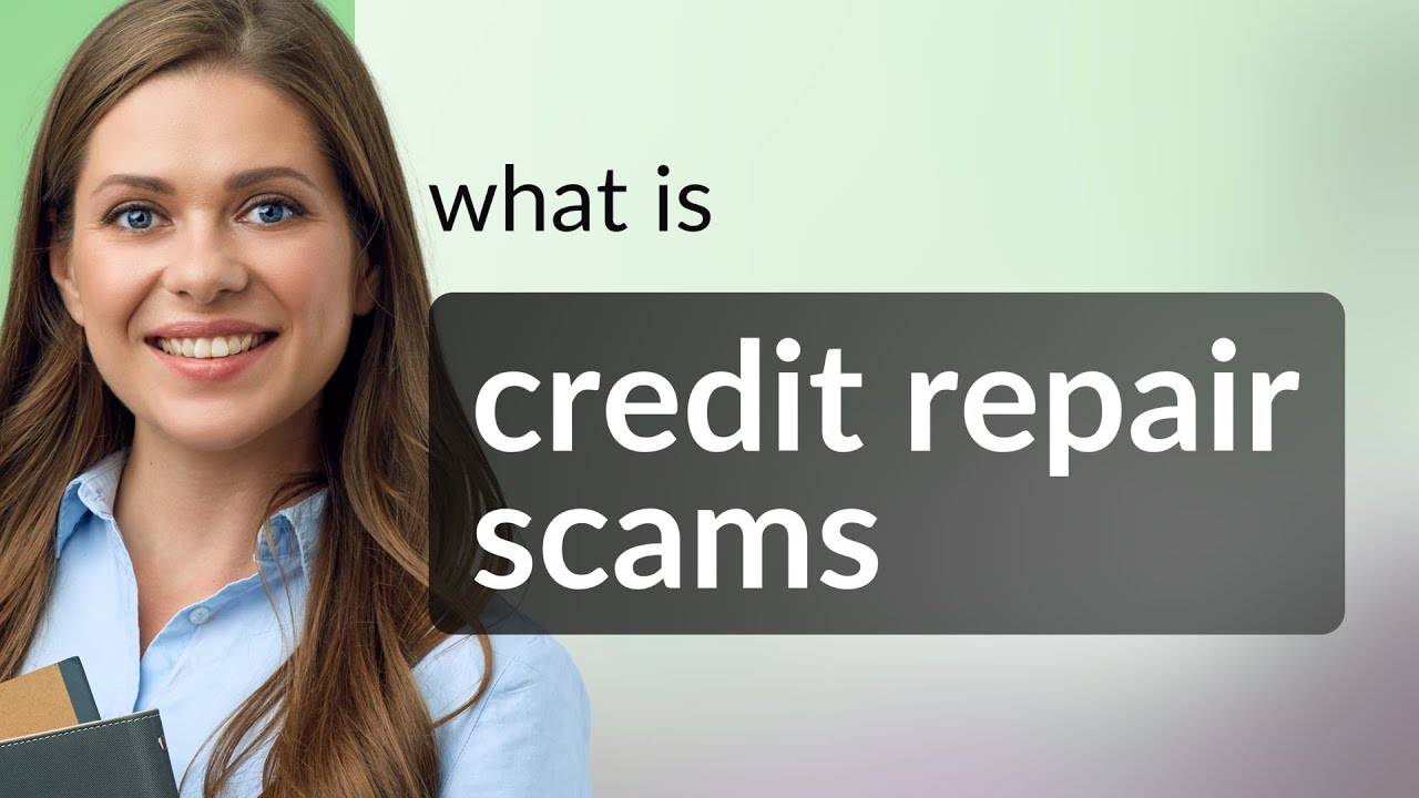 Avoid Falling for Credit Repair Scams: A Guide - YouTube