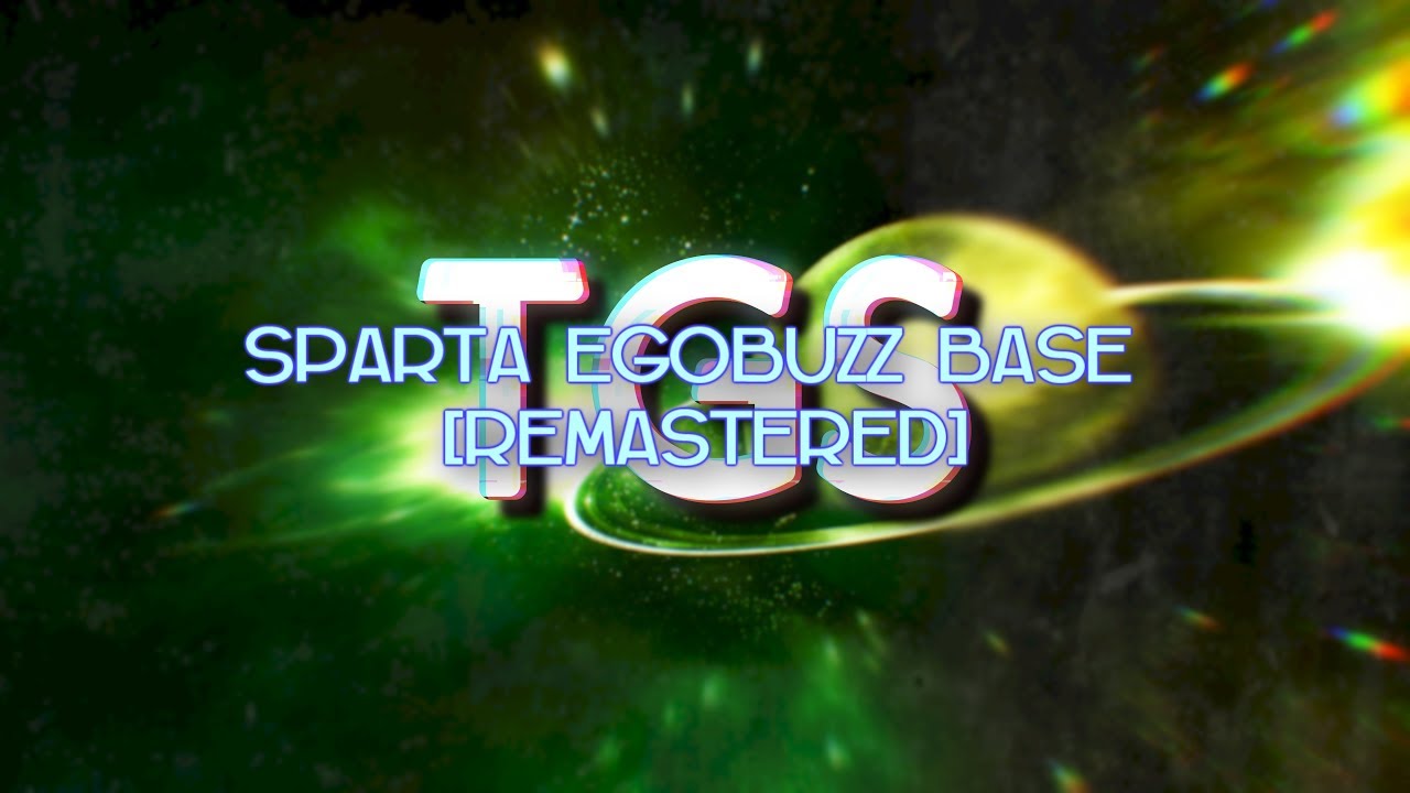 Sparta EgoBuZz Base [REMASTERED] - YouTube