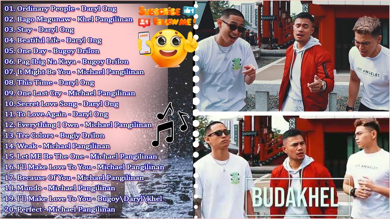 BuDaKhel Bugoy Drilon, Daryl Ong, Michael Pangilinan Popular Songs ...