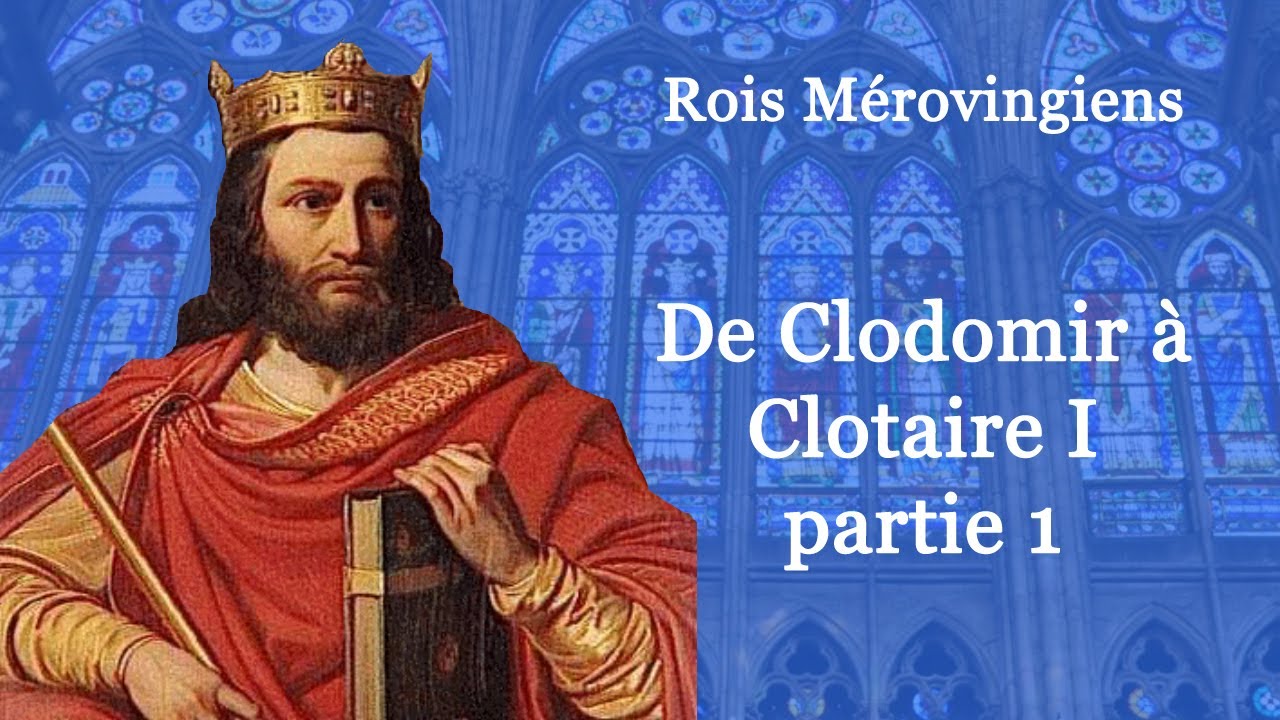 Rois de France : de Clodomir à Clotaire I partie 1 (5-60) - YouTube