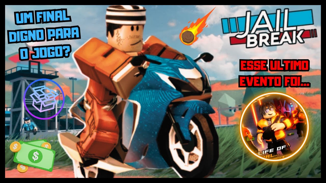 Jailbreak e seu Final Digno?...(Foi um Bom Evento para O Fim do Jogo?) - YouTube