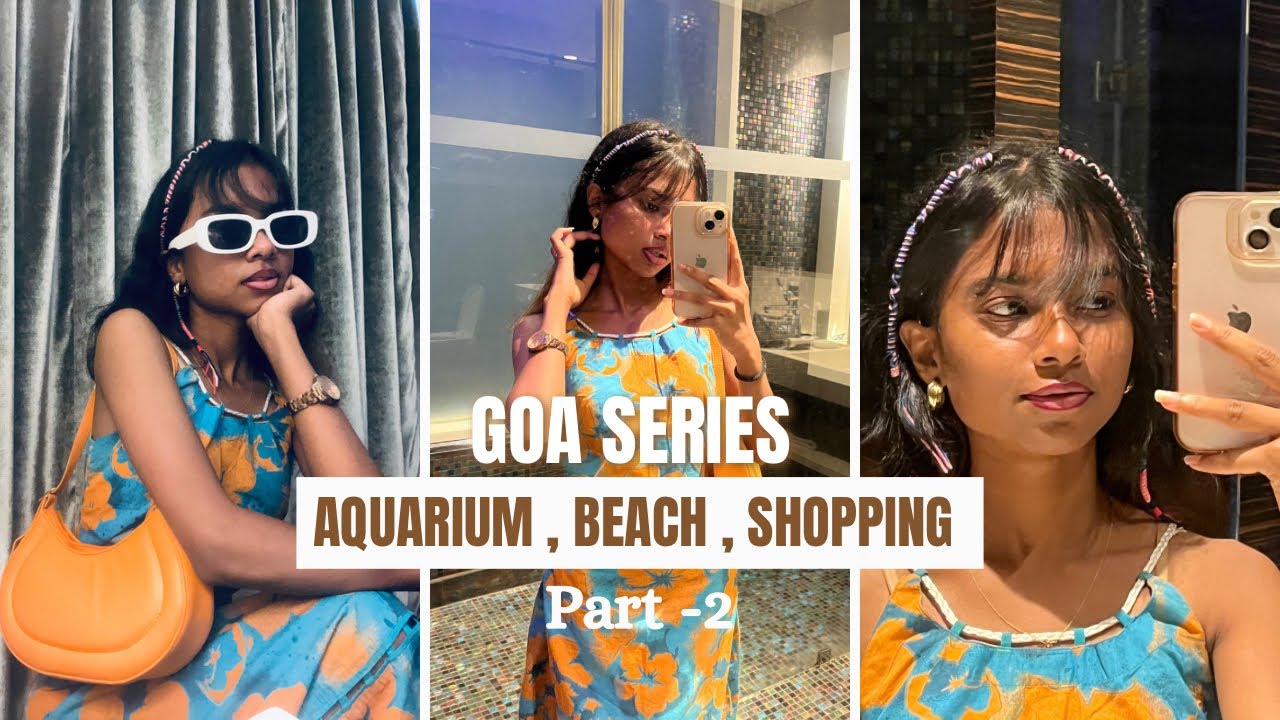 Goa series part - 2 / summer in goa 🏖️🌊 - YouTube