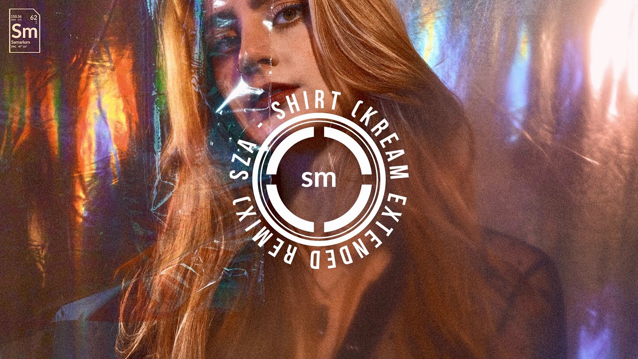 SZA - Shirt (KREAM Extended Remix) - YouTube Music