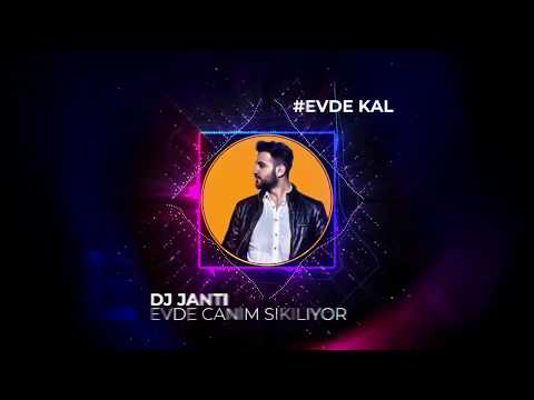 DJ JANTİ EVDE CANIM SIKILIYOR (SPECİAL MİX)