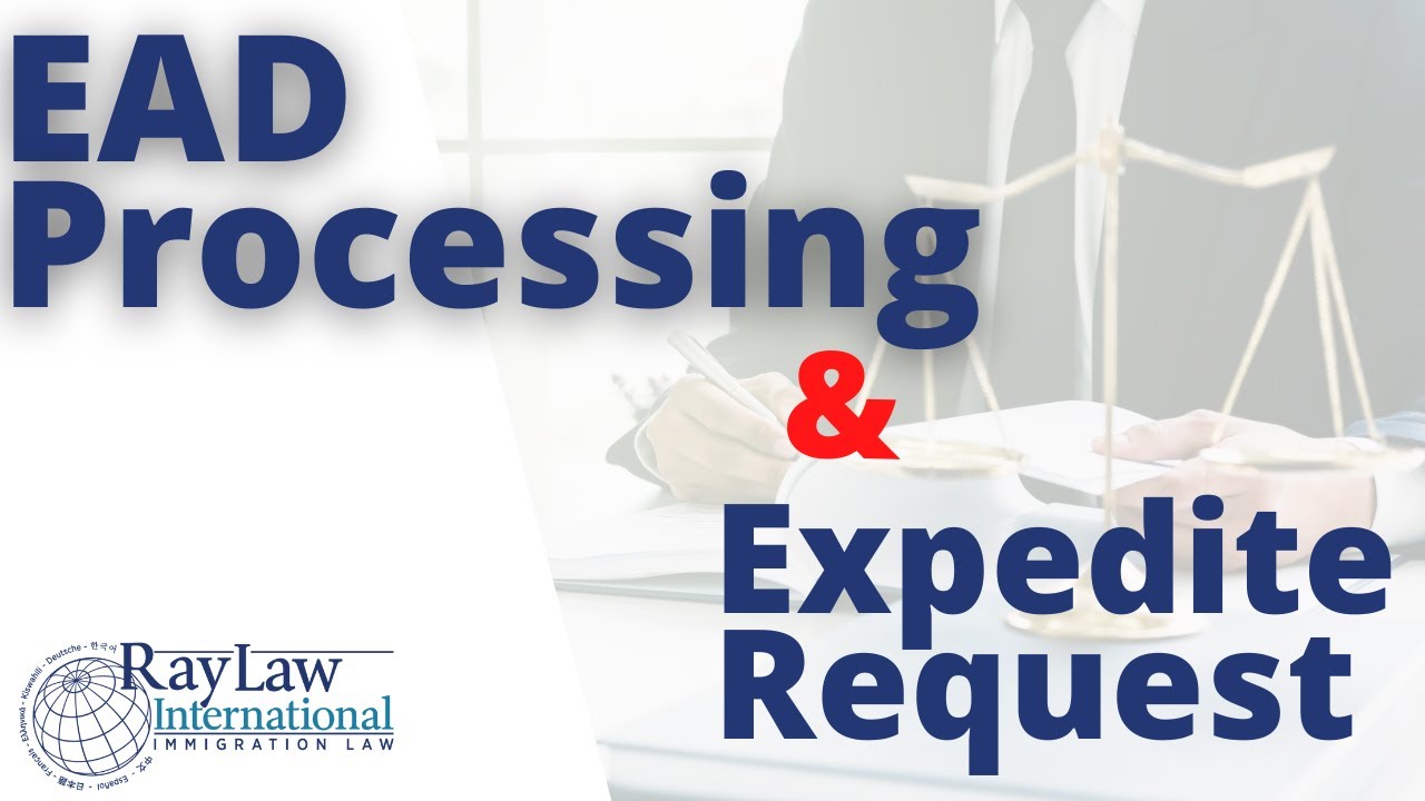 EAD Processing and Expedite Request - YouTube