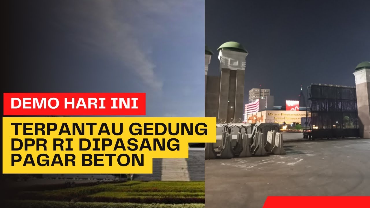 GEDUNG DPR RI DIPASANG PAGAR BETON, ANTISIPASI DEMO HARI INI??? - YouTube