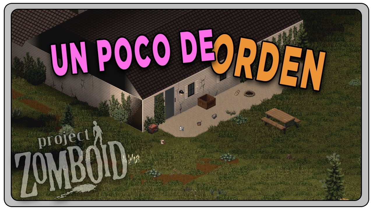 PROJECT ZOMBOID (Build 37.3) #09 "Un poco de orden" | Gameplay Español ...