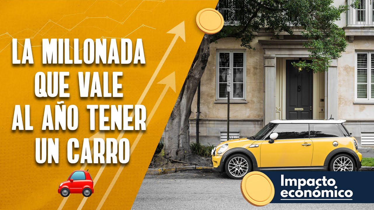 Lo que vale tener un carro en Colombia al año - YouTube