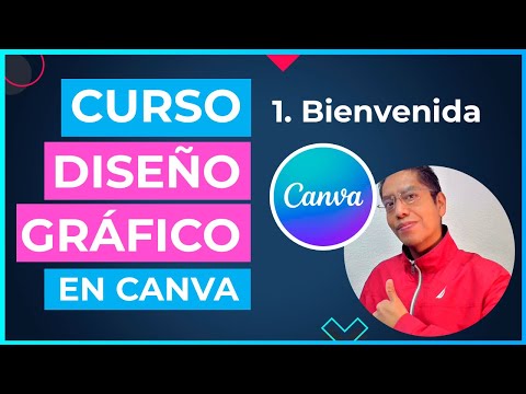 Curso DISEÑO GRÁFICO en CANVA | 1. Bienvenida