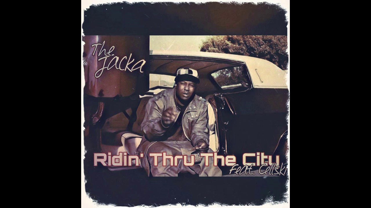 The Jacka - Ridin Thru My City