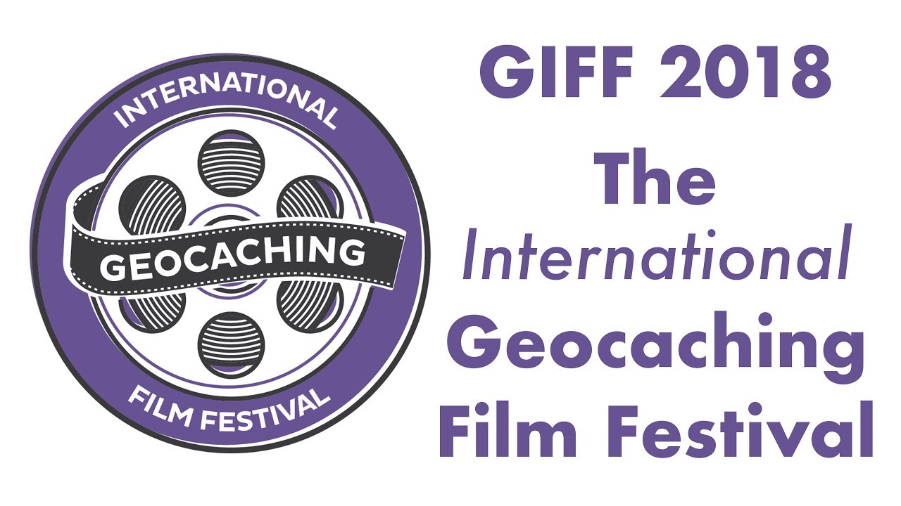 GIFF 2018 - The International Geocaching Film Festival - YouTube