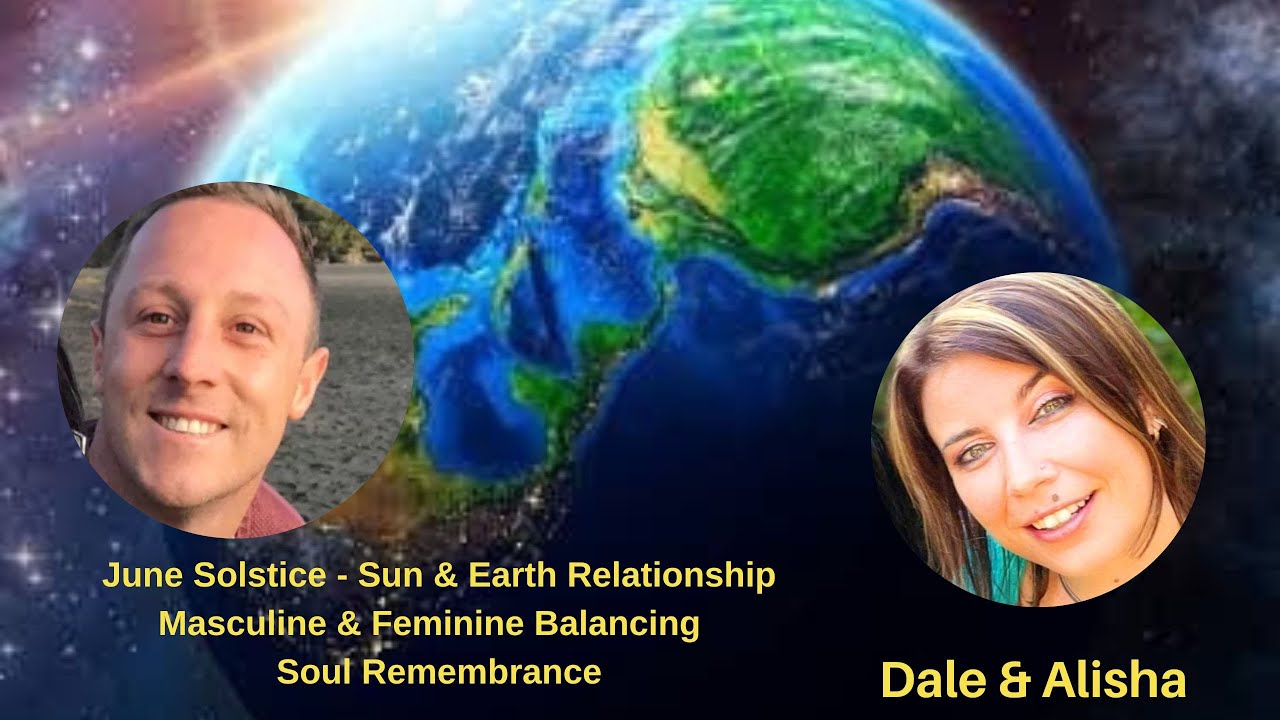 June Solstice - Sun & Earth Relationship ~ Masculine & Feminine ...