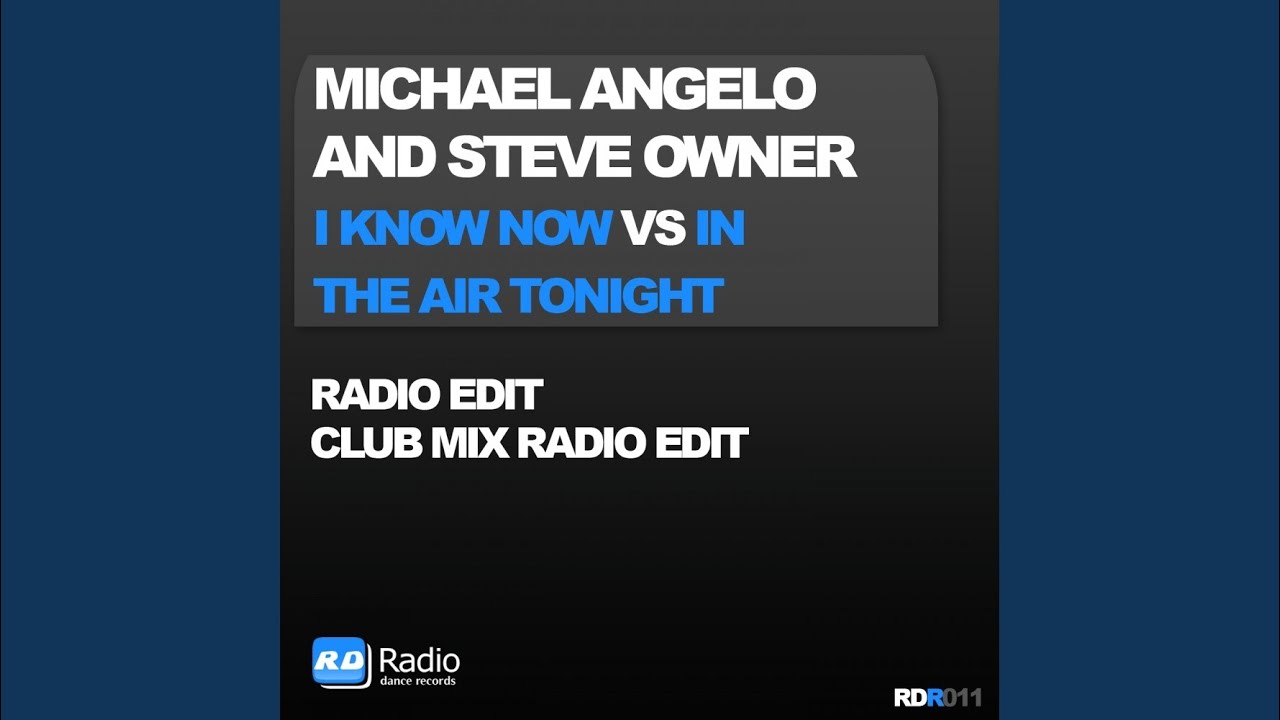 I Know Now Vs In the Air Tonight (Radio Edit) - YouTube