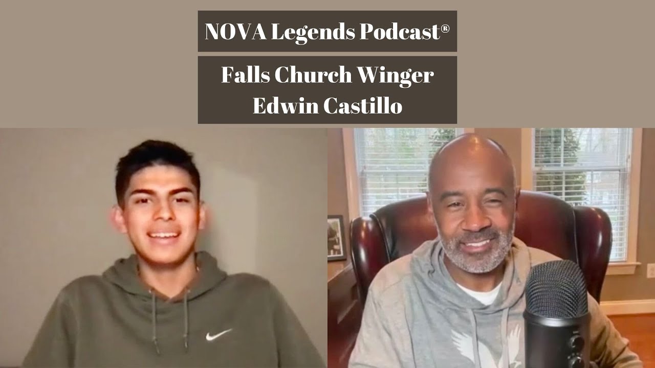 NOVA Legends Podcast®: Falls Church HS Winger Edwin Castillo - YouTube