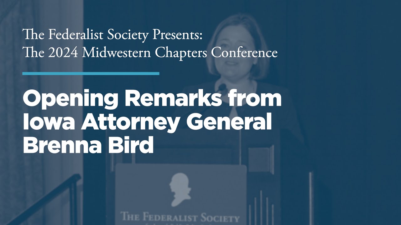 Opening Remarks from Iowa Attorney General Brenna Bird [2024 Midwestern ...