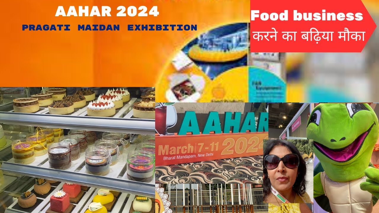 Aahar 2024 | Aahar pragati maidan Delhi full tour | Aahar food and ...