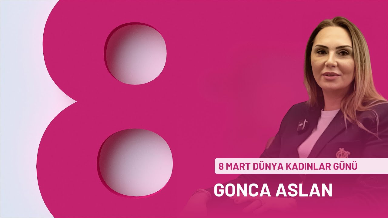 8 Mart Özel I GONCA ASLAN | KIZILAY KADIN İZMİR BAŞKANI - YouTube