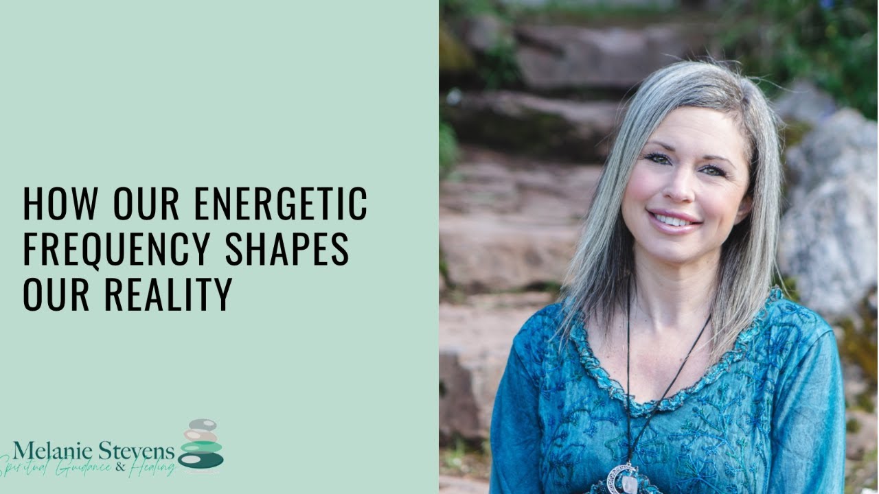How our energetic frequency shapes our reality - YouTube