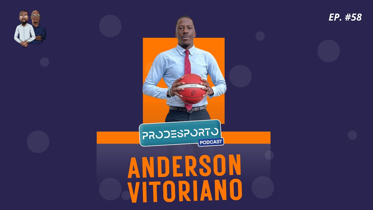 ANDERSON VITORIANO - Podcast Pró Desporto #58 - YouTube