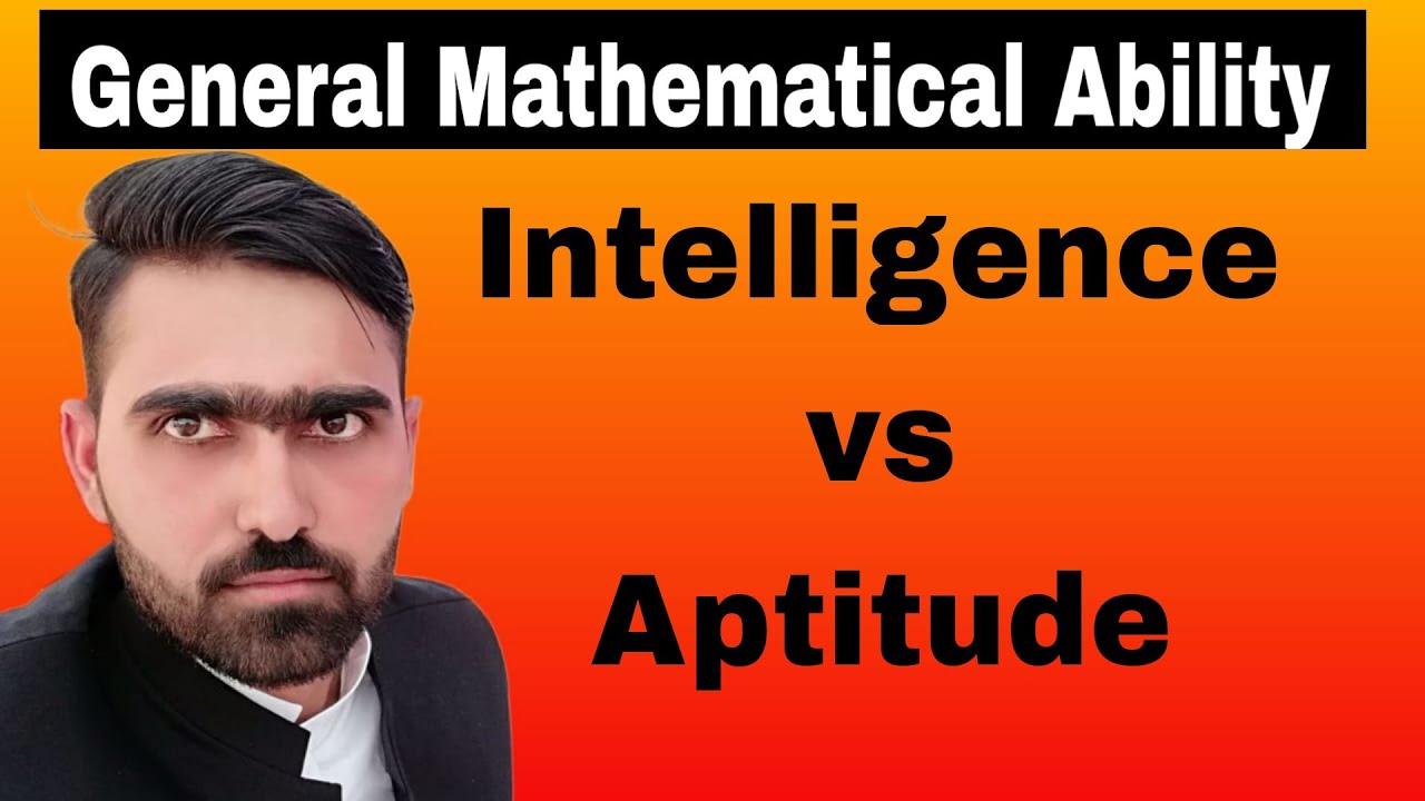 General Ability # 51 I Intelligence vs Aptitude | Difference between ...