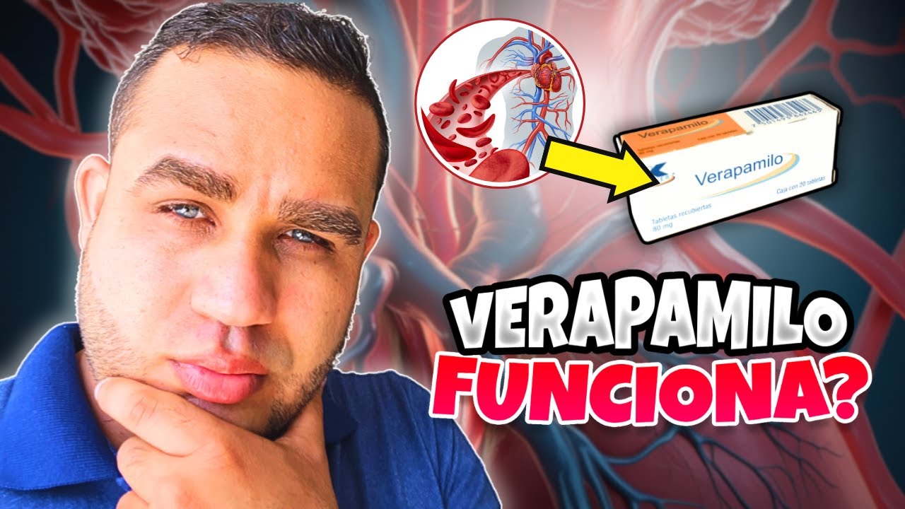 VERAPAMILO Clorhidrato 80 mg MECANISMO DE ACCION Y PARA QUE SIRVE ...