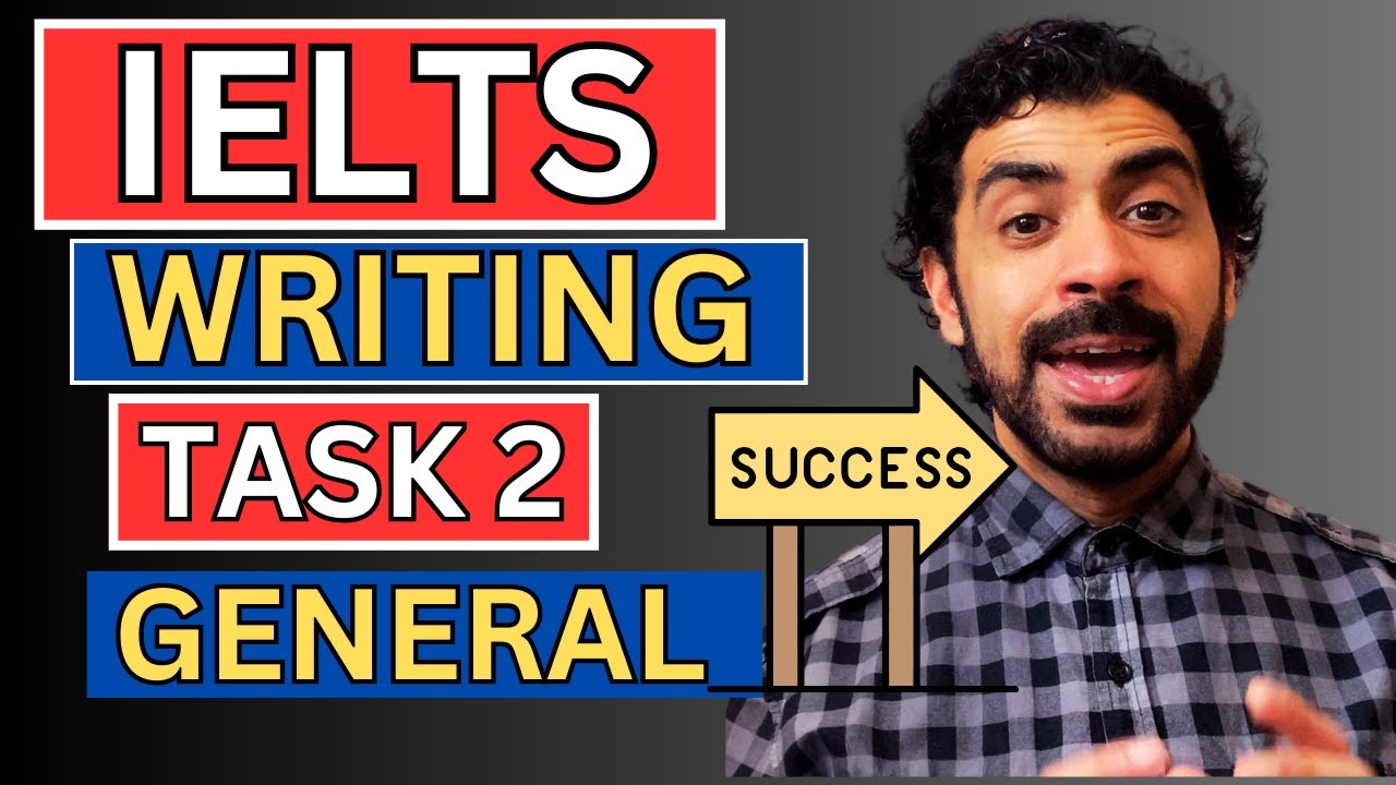 IELTS General Writing Task 2 Tips For Success - YouTube