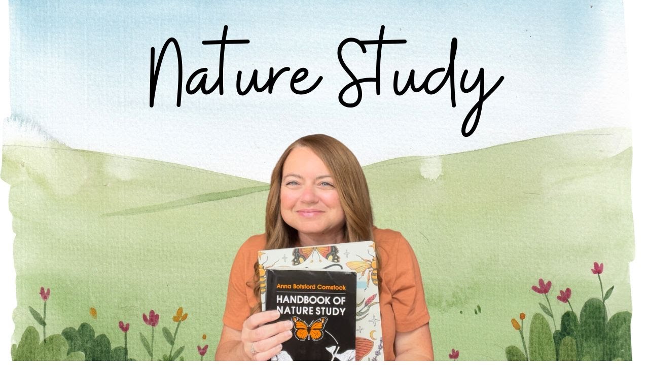 Nature Study | Charlotte Mason - YouTube