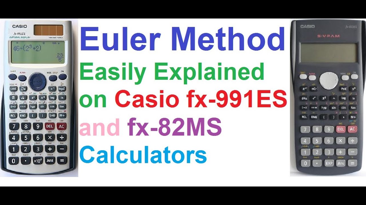 Euler Method Easily Explained On Casio Fx 991ES And Casio Fx 82MS