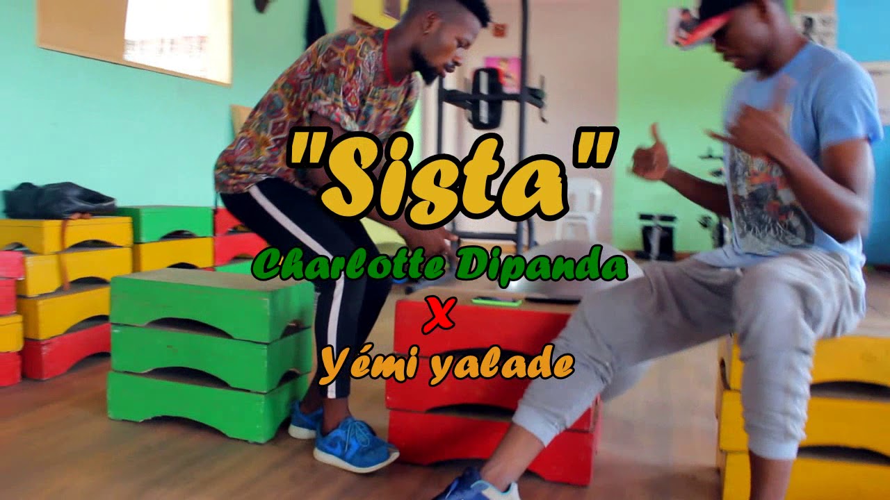 Charlotte dipanda feat Yémi alade - sista (dance cover) Stephane ...