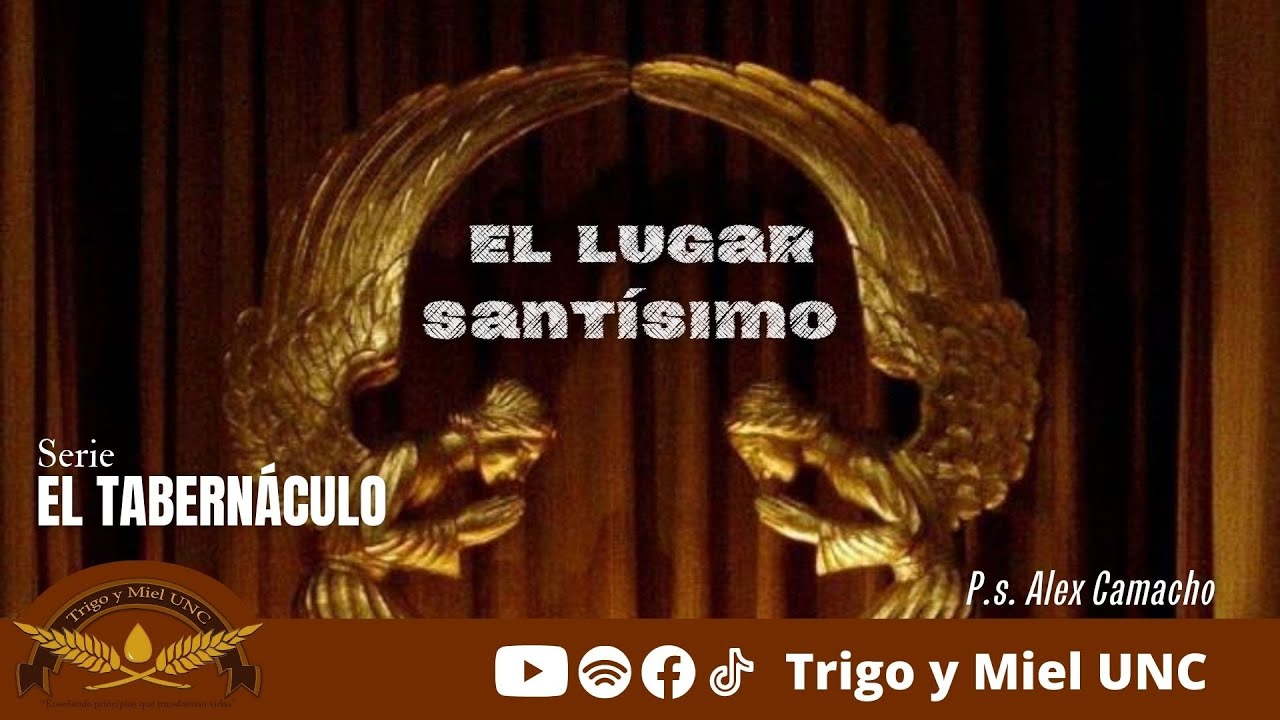 El Lugar Santísimo (El Tabernáculo) - P.s. Alex Camacho - YouTube