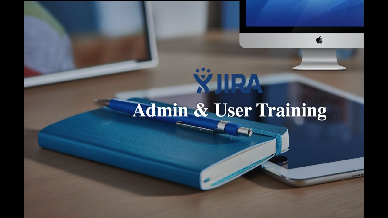 Jira Admin & User Training (Course Outline) - YouTube