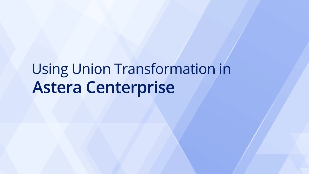 Union Transformation Tutorial in Astera Centerprise - YouTube