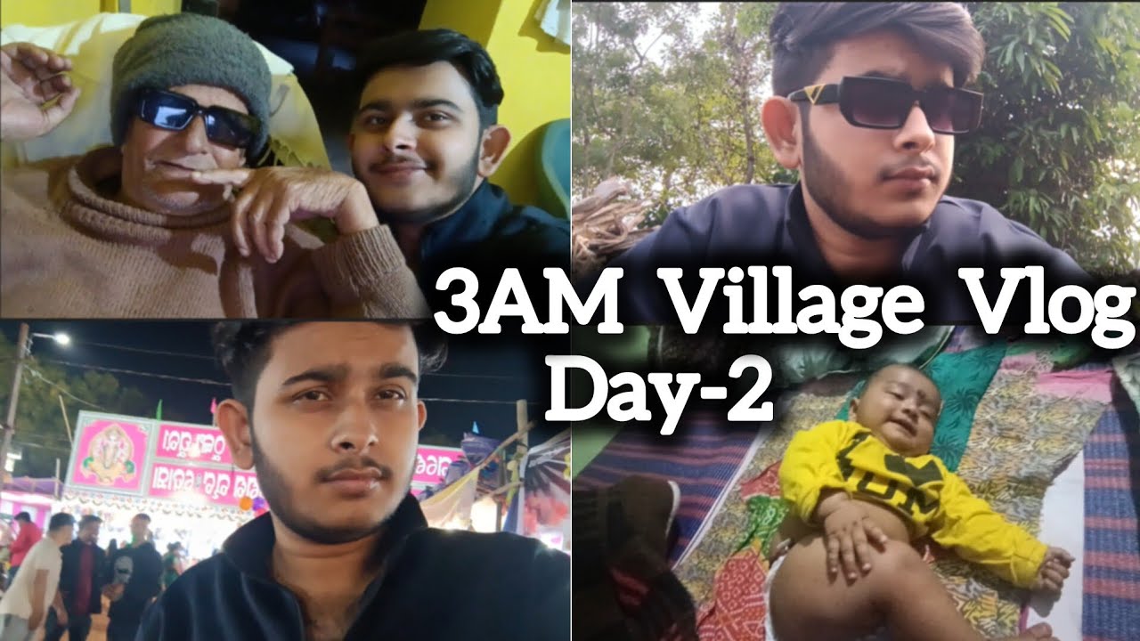 3 Am Village & Konark Festival Vlog | Day-2 | Ashutosha Dash Vlogs # ...