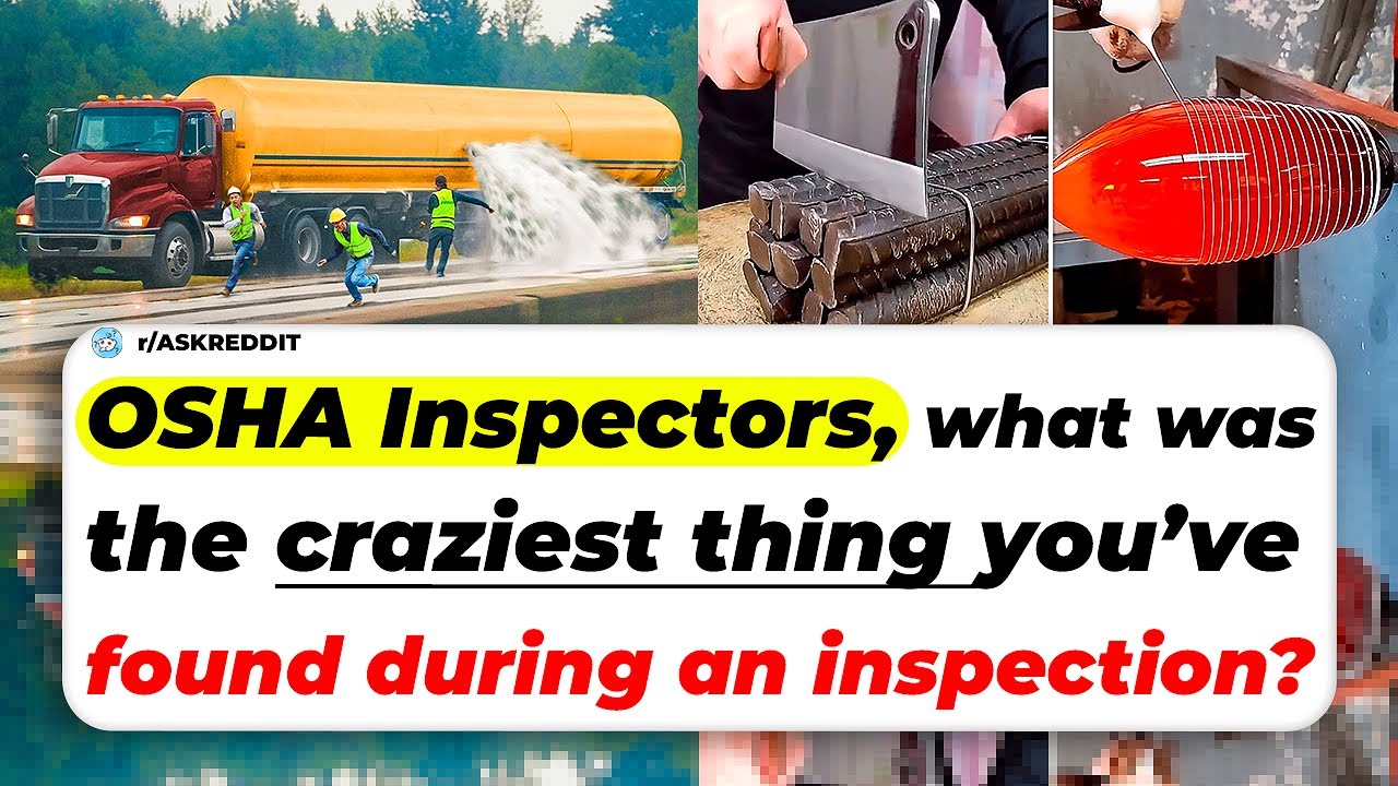 OSHA Inspectors, What Was The Craziest Thing You’ve Found During An ...