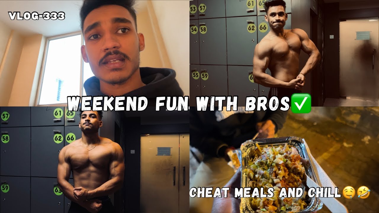 VLOG-333 | SUNDAY CALLS FOR CHEAT MEALS | WEEKEND FUN WITH BROS🤣💪🏻 - YouTube