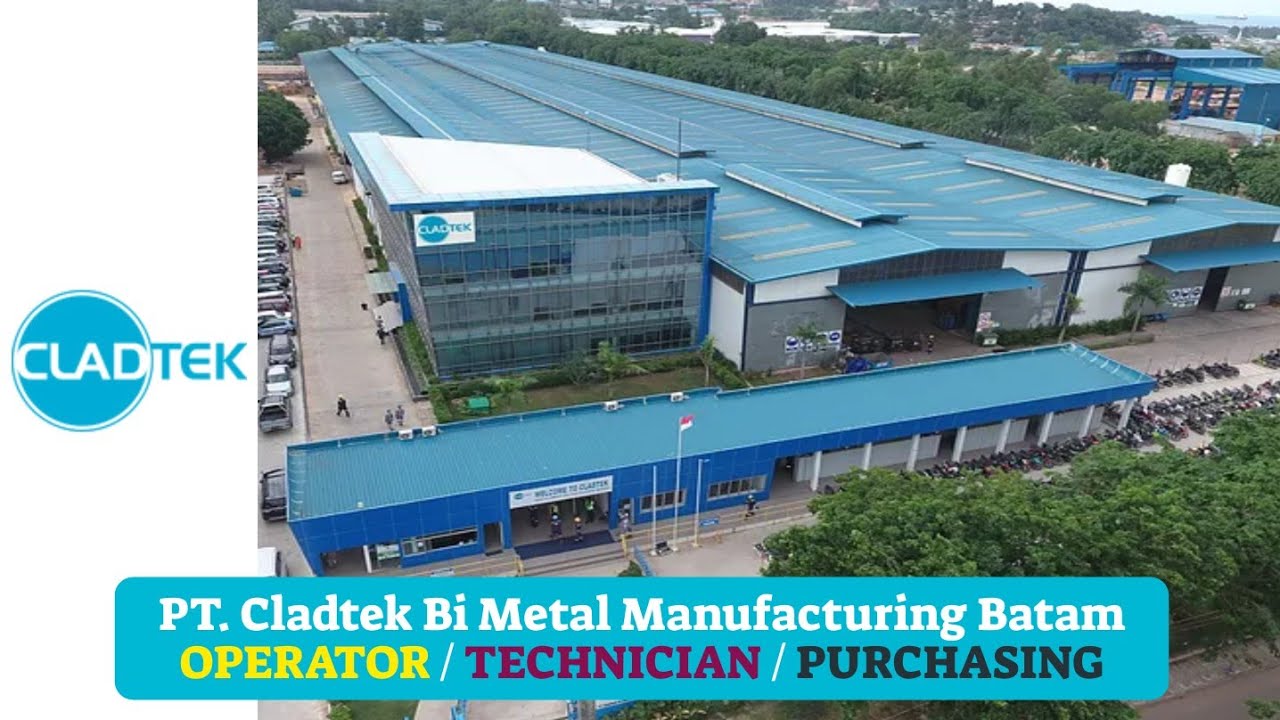 PT. Cladtek Bi Metal Manufacturing Batam ( 5 posisi ) Kawasan Industri ...