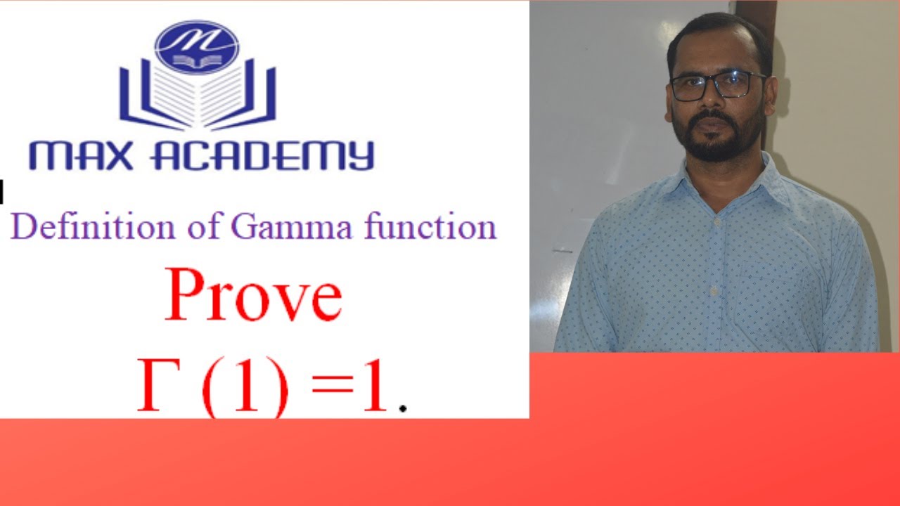 Definition of Gamma function and the prove Γ(1)=1. - YouTube