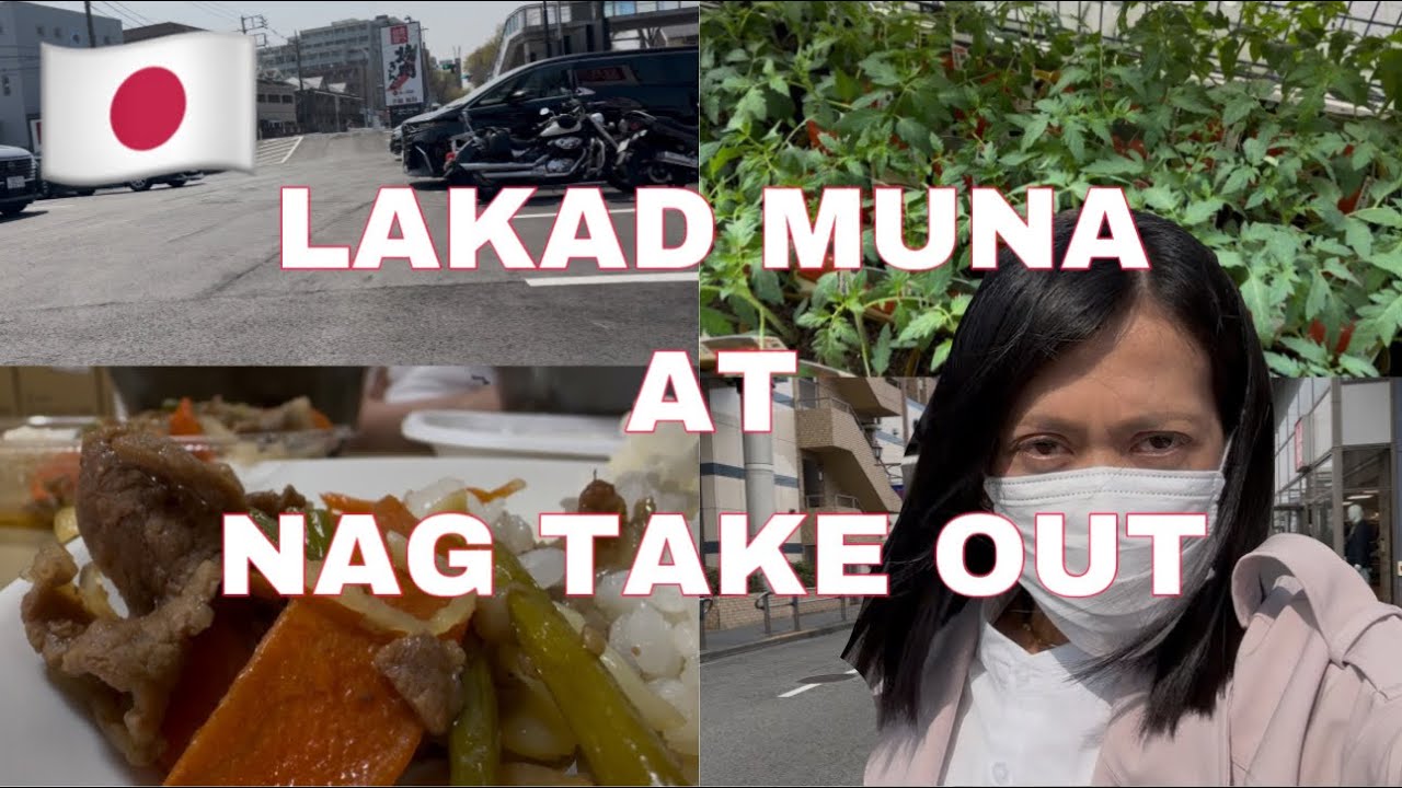 LAKAD MUNA AT NAG TAKE OUT DIN| PINAY LIFE IN JAPAN - YouTube