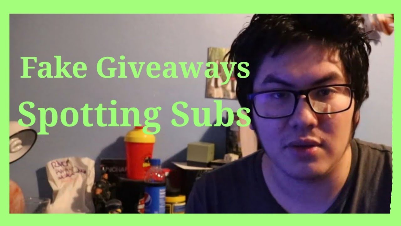 Spotting Fake Giveaways and Identifying Subs - YouTube