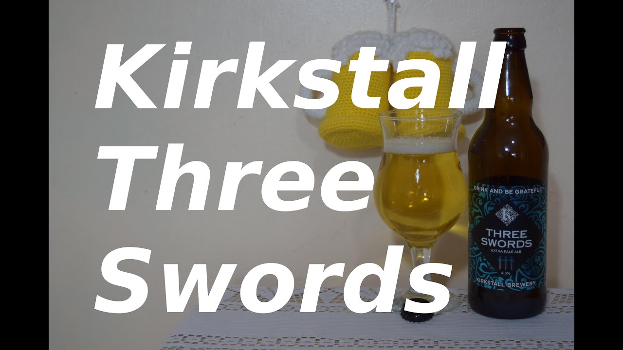 Kirkstall Three Swords PL - YouTube