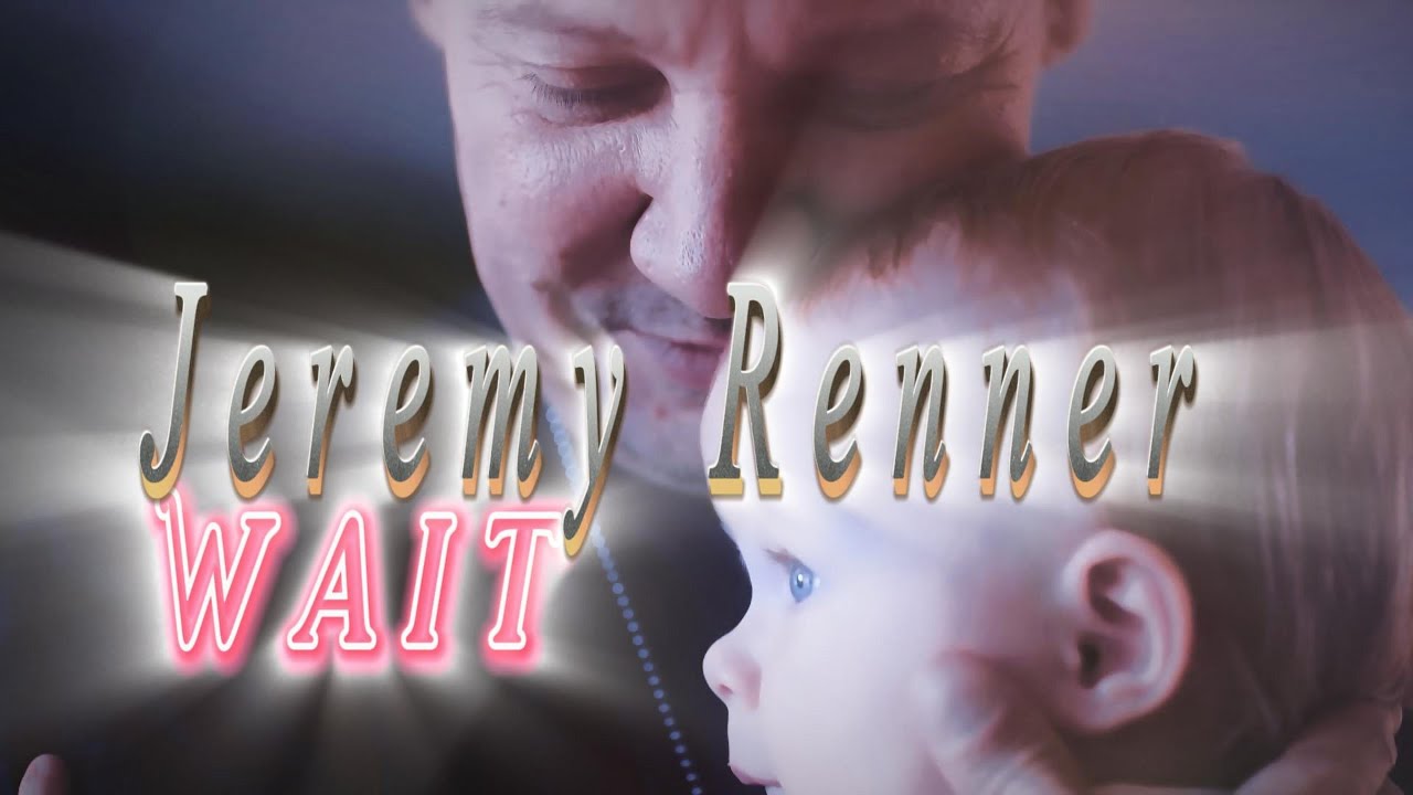 Jeremy Renner - Wait (Lyrics) | Emotional Father-Daughter Love Song ...