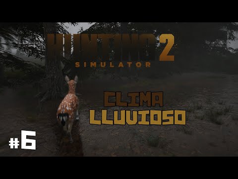 HUNTING SIMULATOR 2 #6 | CLIMA LLUVIOSO + NIEBLA EN HARGHITA, UN RETO | Español