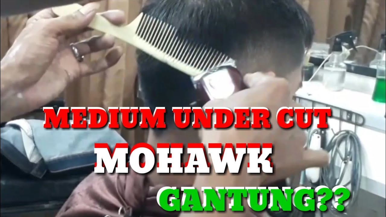 Medium under cut/mohawk gantung - YouTube