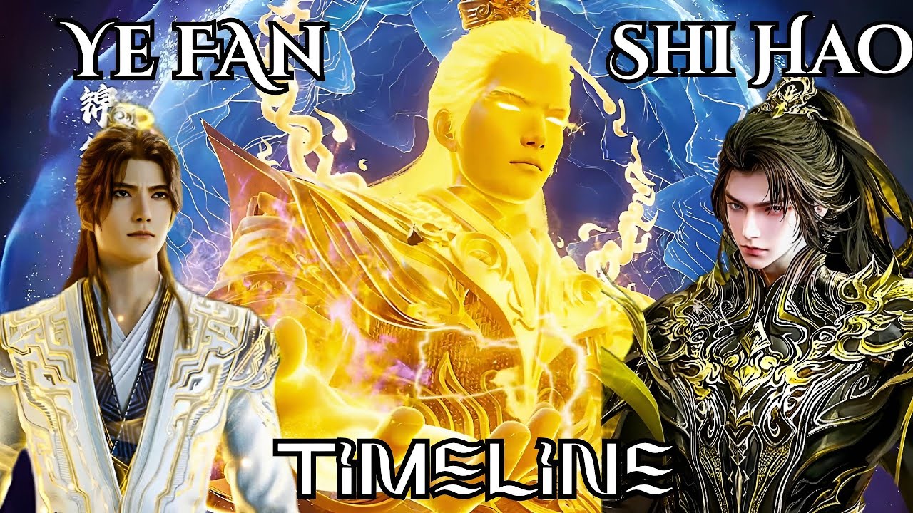Perfect World ×🔥 Shrouding The Heavens Timeline | Shi Hao🗿 & Ye Fan😈 ...
