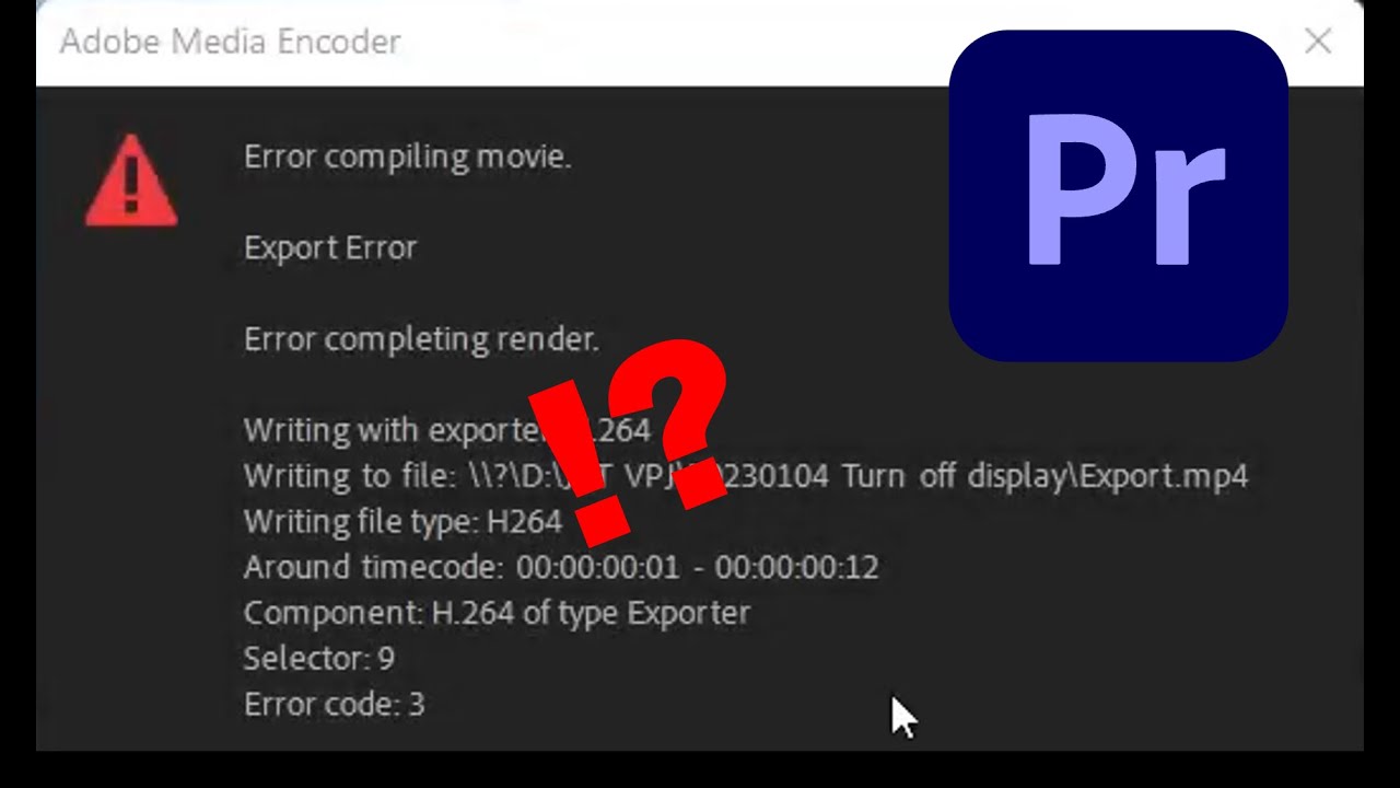  Export Error Error Completing Render In Adobe Premiere Pro When