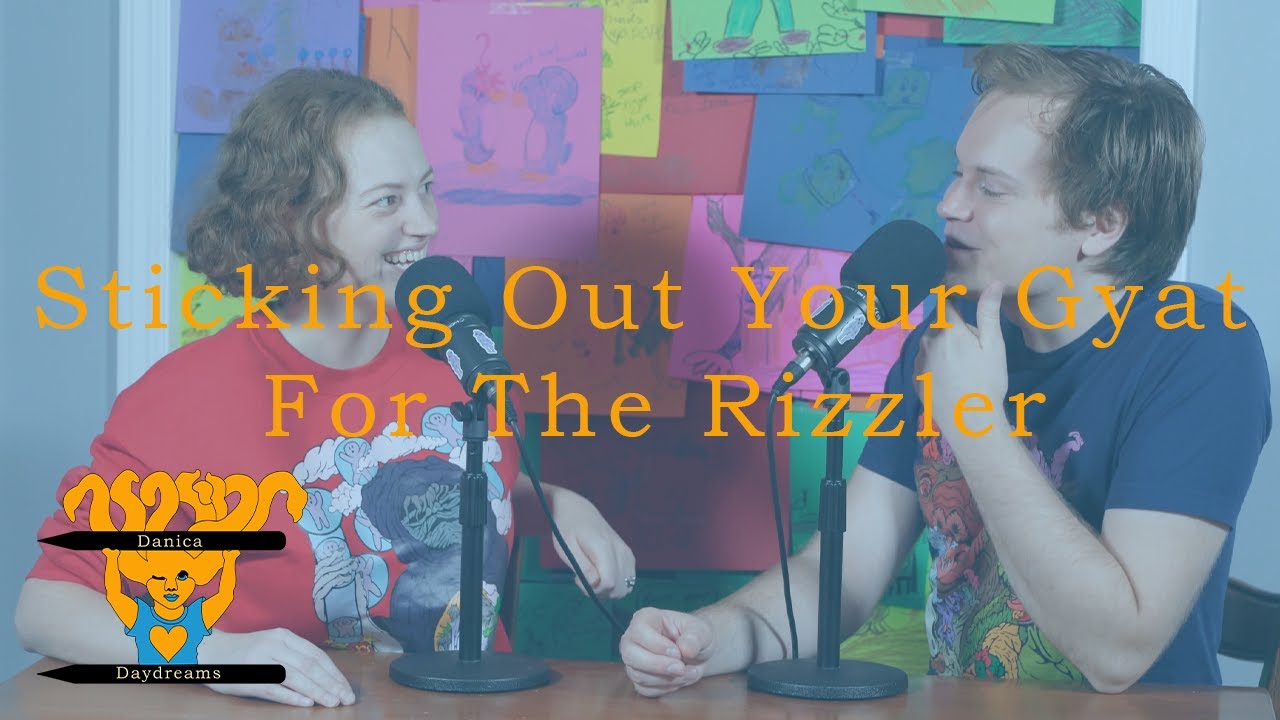 Sticking Out Your Gyat For The Rizler - Danica Daycast Episode 29 ...